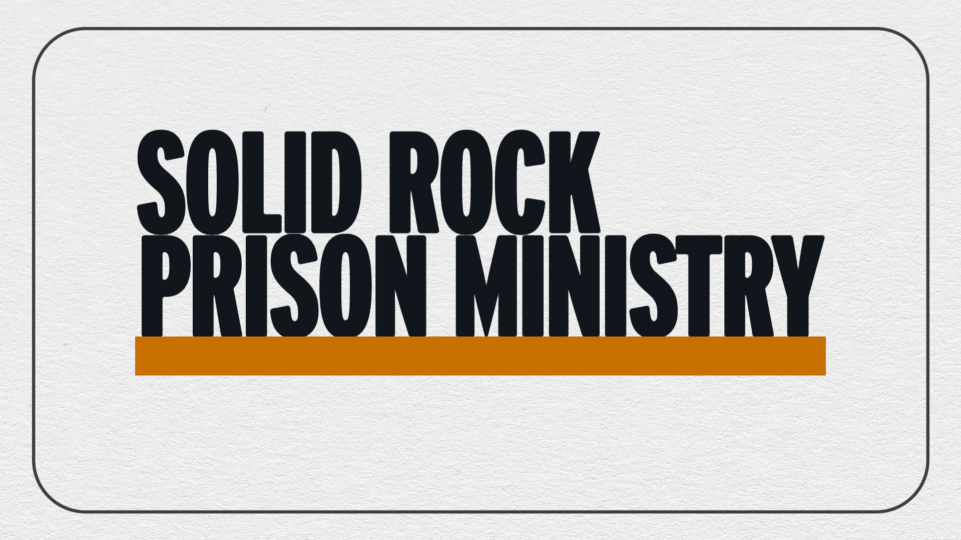 Prison Ministry - Solid Rock Church